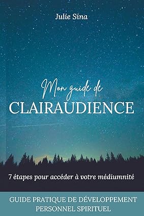 Mon guide de clairaudience: 7 étapes pour accéder à votre médiumnité ...